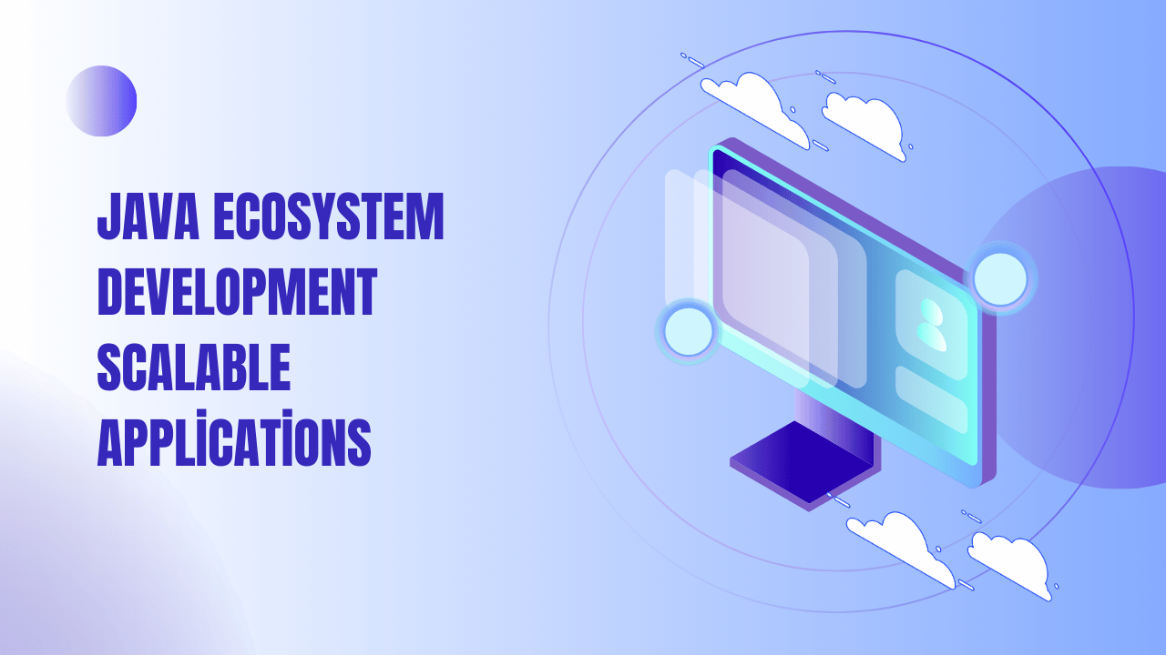 Java Ecosystem Development: Scalable Applications - Java Objects